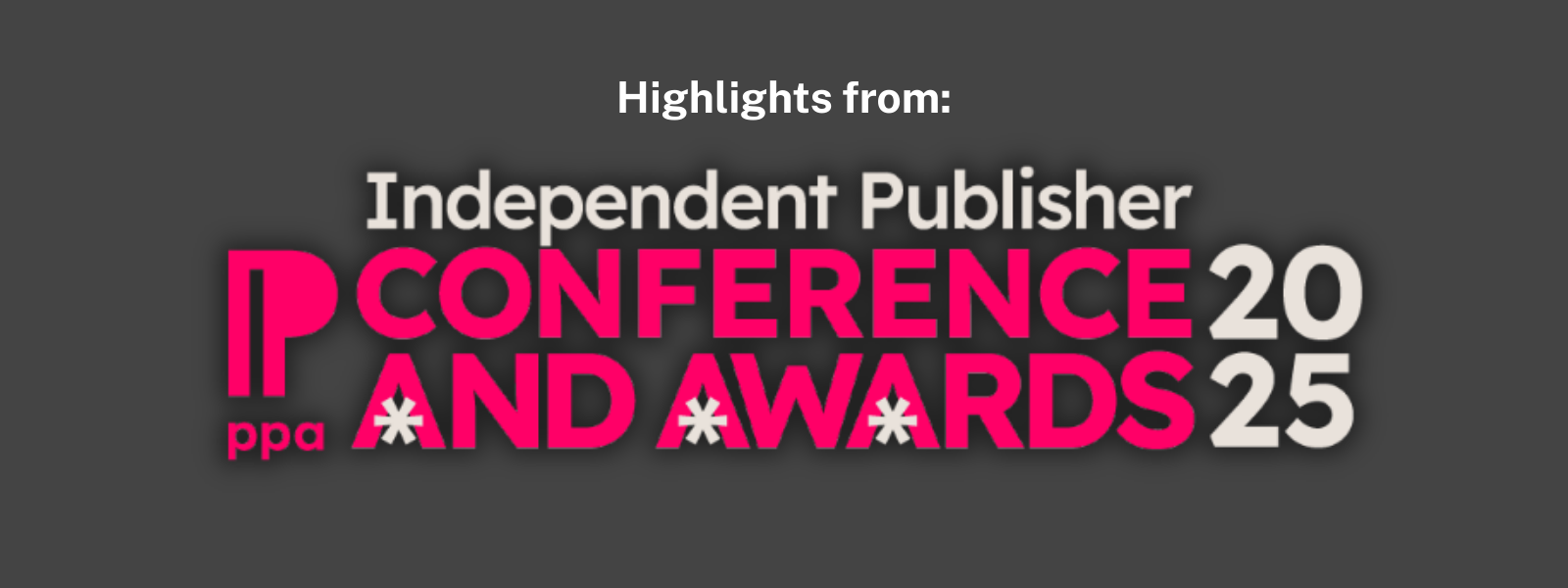 Highlights from the 2025 PPA Independent Publisher Conference & Awards ...